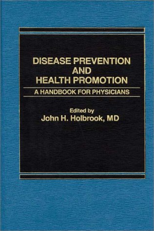 Disease Prevention and Health Promotion: A Handbook for Physicians ...