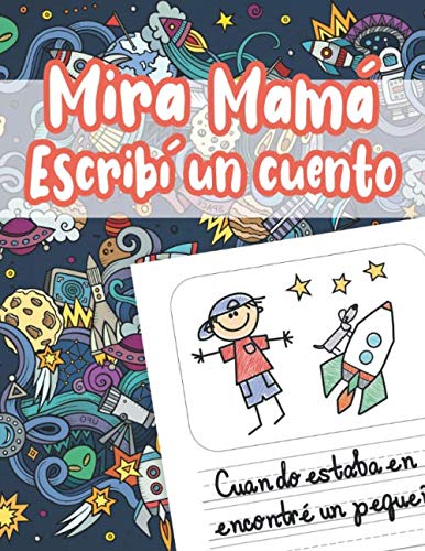 Amazon.co.jp: Mira Mamá Escribí un Cuento: Escritura Creativa para ...