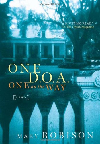Amazon.com: One D.O.A., One on the Way: A Novel: 9781582435619: Robison ...