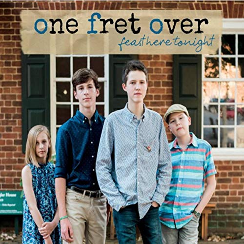 Play Feast Here Tonight by One Fret Over on Amazon Music
