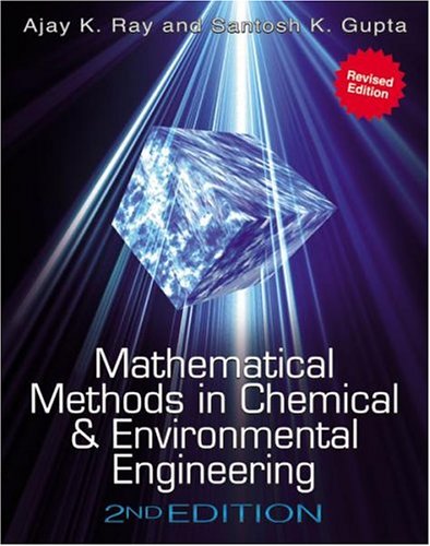 Mathematical Methods in Chemical & Environmental Engineering : Ray ...