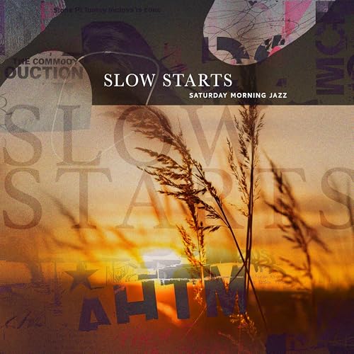 Écouter Slow Starts de Saturday Morning Jazz sur Amazon Music