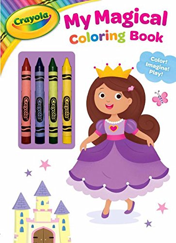 Crayola My Magical Coloring Book: Color! Imagine! Play!: Parragon Books ...