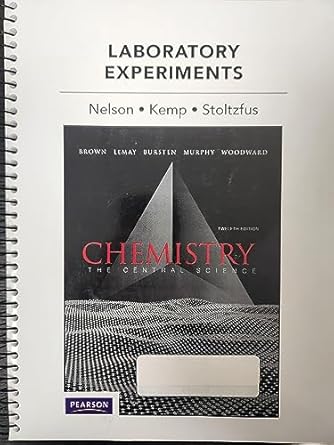 Laboratory Experiments for Chemistry: The Central Science: Brown ...