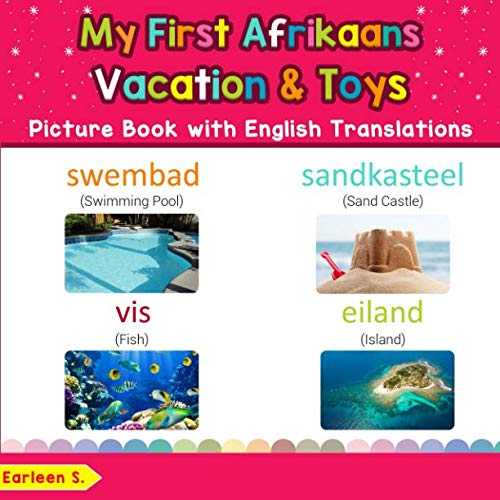 My First Afrikaans Vacation & Toys Picture Book with English ...