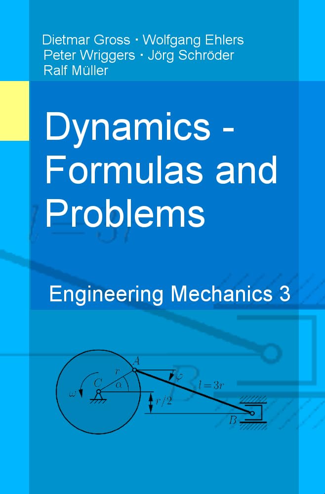 Dynamics: Engineering Mechanics 3 (Formulas and Problems - Engineering ...