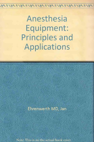Anesthesia Equipment: Principles and Applications: 9780801615566 ...