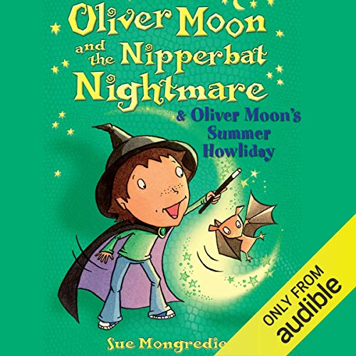 Amazon.com: Oliver Moon and the Nippbat Nightmare & Oliver Moon's ...