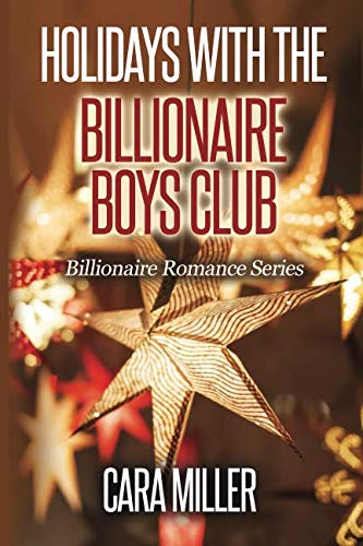 Holidays with the Billionaire Boys Club (Billionaire Romance): Miller ...