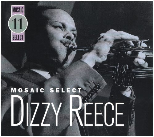 Mosaic Select: Reece, Dizzy: 0072435973952: Amazon.com: CDs & Vinyl
