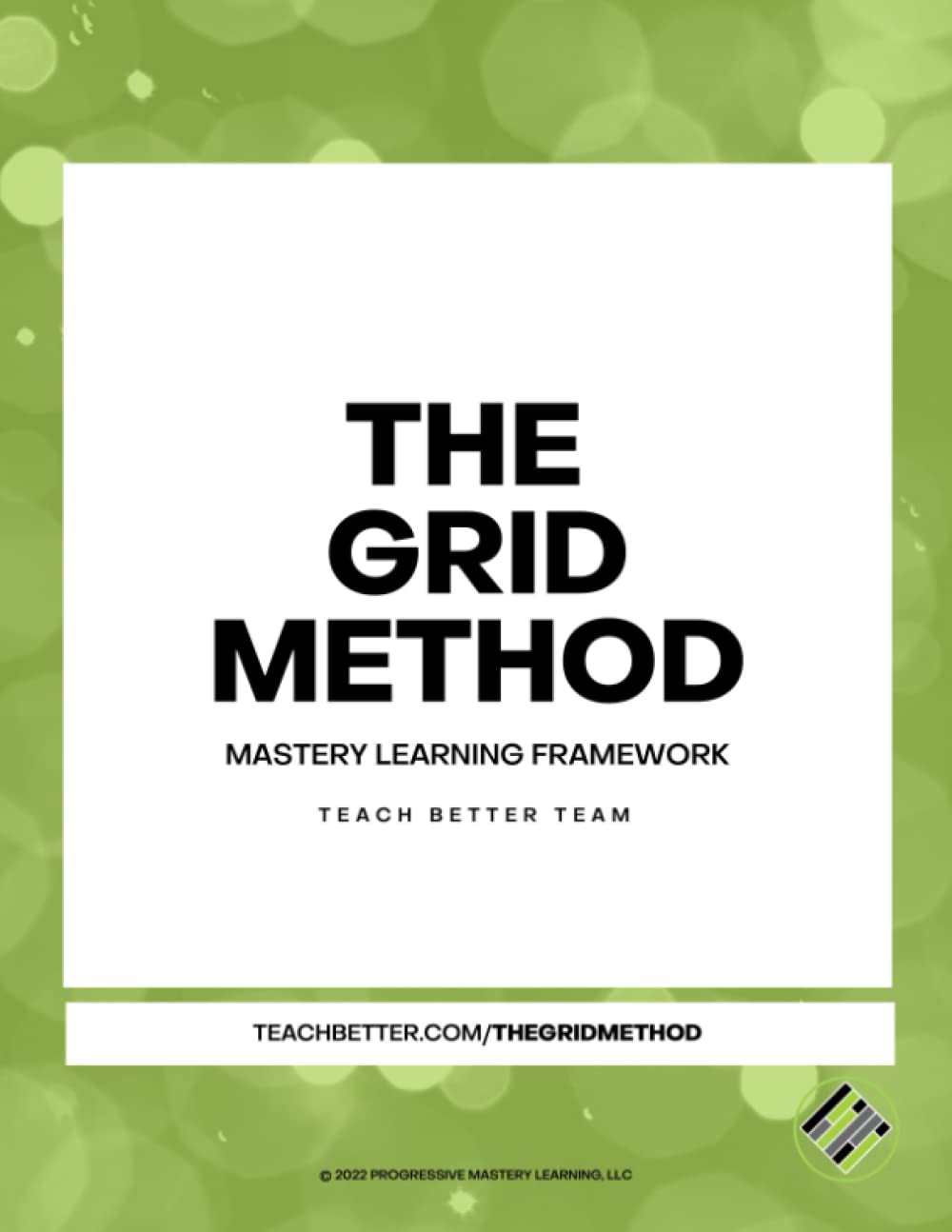 The Grid Method Mastery Learning Framework Workbook: Ostrowski, Chad ...