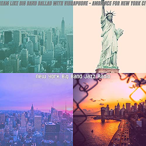 Dream Like Big Band Ballad with Vibraphone - Ambiance for New York City ...