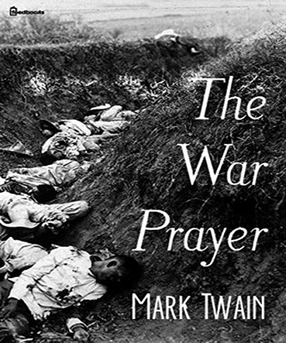 The War Prayer (ANNOTATED) - Kindle edition by Twain, Mark . Literature ...