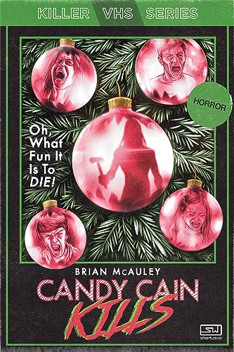 Candy Cain Kills (Killer VHS Series Book 2) - Kindle edition by McAuley ...