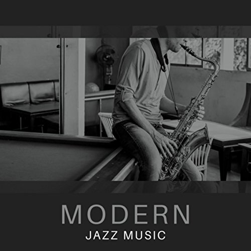 Écouter Modern Jazz Music (Instrumental Music, Relaxation Background ...
