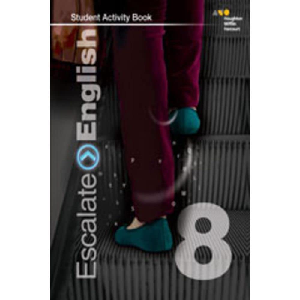 Student Activity Book Grade 8 (Escalate English): Houghton Mifflin ...