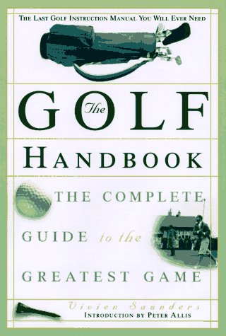 The Golf Handbook: The Complete Guide to the Greatest Game: Amazon.co ...