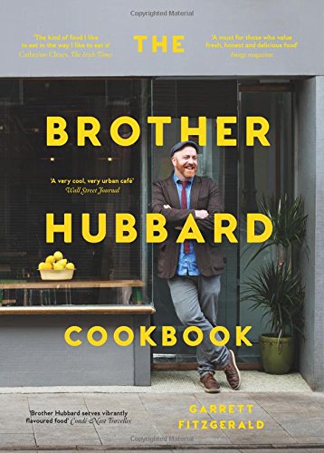 The Brother Hubbard Cookbook: Eat, Enjoy, Feel Good: FitzGerald ...