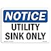 Amazon.com : OSHA Notice Signs - Utility Sink Only Sign | Extremely ...