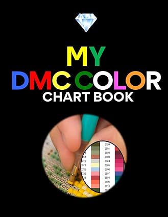 My 2023 DMC color chart book: Diamond Painting Art book for Enthusiasts ...