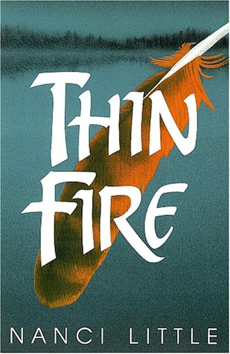 Thin Fire: Little, Nanci: 9780963082244: Amazon.com: Books
