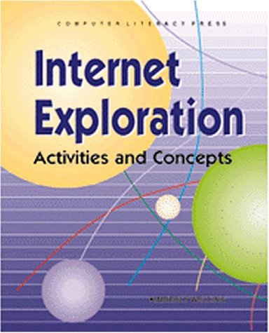 Internet Exploration: Activities and Concepts: Welling, Kimberly ...