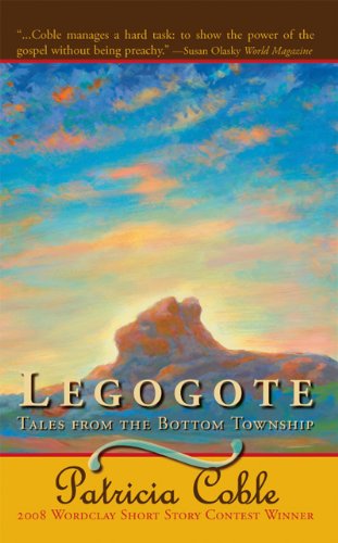 Legogote: Tales from the Bottom Township: Patricia Coble: 9781604814033 ...