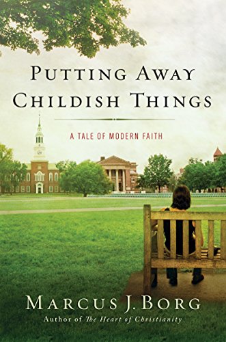 Putting Away Childish Things: A Tale of Modern Faith - Kindle edition ...