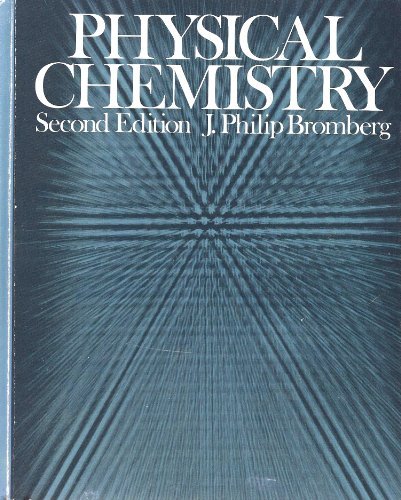 Physical Chemistry by J. Philip Bromberg (1984-02-01): J. Philip ...