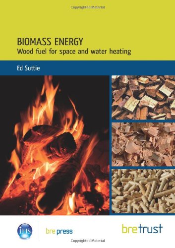 Biomass Energy: Wood-based Fuels for Space and Water Heating: Suttie ...