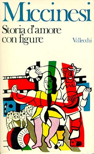 Storia d'amore con figure : MICCINESI Mario, Vallecchi: Amazon.it: Libri