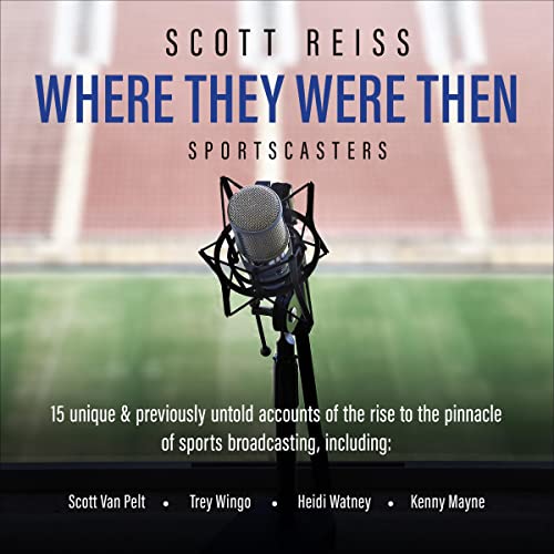 Amazon.com: Where They Were Then: Sportscasters (Audible Audio Edition ...