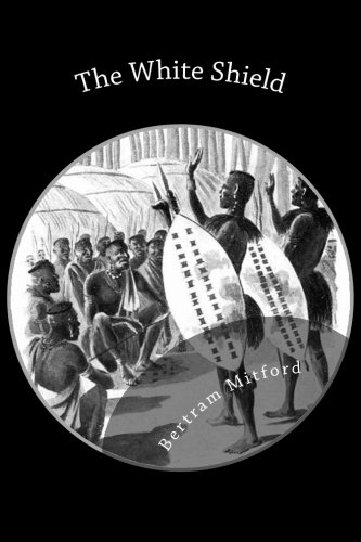The White Shield: Mitford, Bertram: 9781497386518: Amazon.com: Books