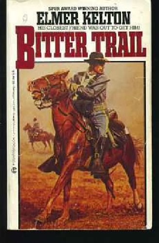 Bitter Trail: Kelton, Elmer: 9780441063642: Amazon.com: Books