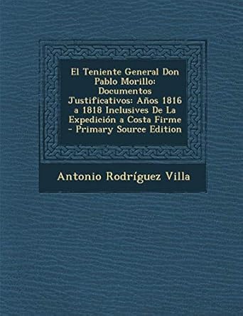 Amazon.com: El Teniente General Don Pablo Morillo: Documentos ...