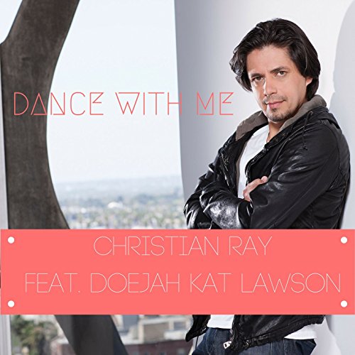 Spiele Dance with Me von Christian Ray Flores feat. Kat Lawson & Doejah ...
