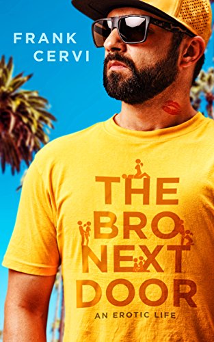 The Bro Next Door: An Erotic Life - Kindle edition by Cervi, Frank ...