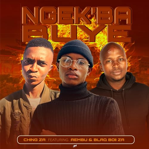 Amazon.co.jp: Ngek’ba buye (feat. Aembu & Blaq Boii ZA) : chingza: Digital Music