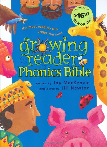 The Growing Reader Phonics Bible (Growing Reader Series): Joy MacKenzie ...