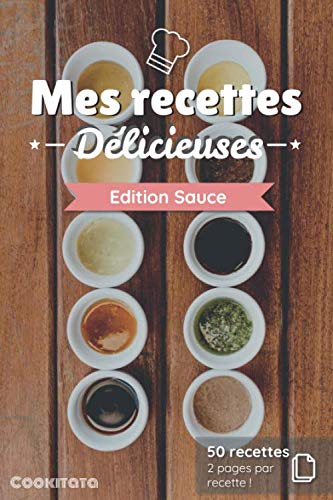 Amazon.in: Buy Mes recettes Délicieuses - Edition Sauce: Livre de ...