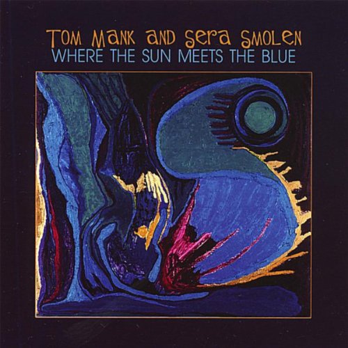 Écouter Where the Sun Meets the Blue de Tom Mank and Sera Smolen sur ...