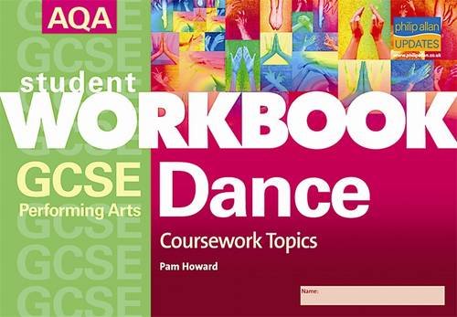 AQA GCSE Performing Arts: Coursework Topics: Dance: 9781844897582 ...