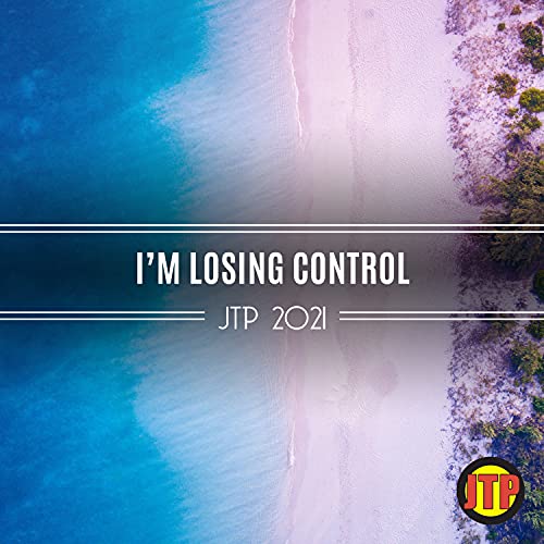 Amazon MusicでVARIOUS ARTISTSのI'm Losing Control Jtp 2021を再生する