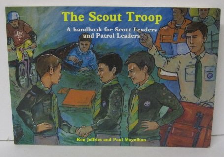 Scout Troop: A Handbook for Scout Leaders and Patrol Leaders: Ron ...