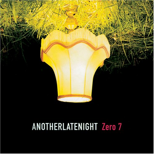 Zero 7 - Another Late Night: Mixed By Zero 7 - Amazon.com Music