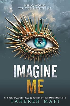 Amazon.com: Imagine Me (Shatter Me: Series One, 6): 9780062676436: Mafi ...
