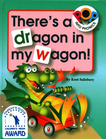 There's a Dragon in My Wagon! (Pop into Phonics): Salisbury, Kent ...