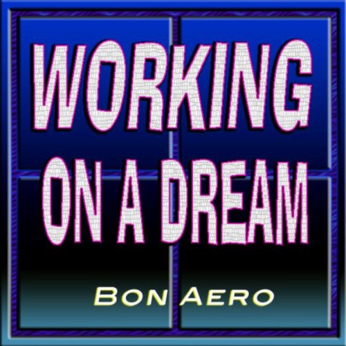 Play Working on a Dream by Bon Aero on Amazon Music