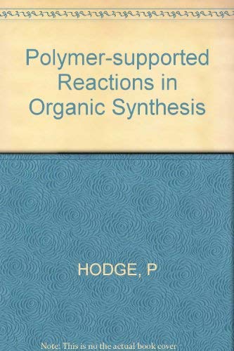 Polymer-Supported Reactions in Organic Synthesis: Philip Hodge, David C ...