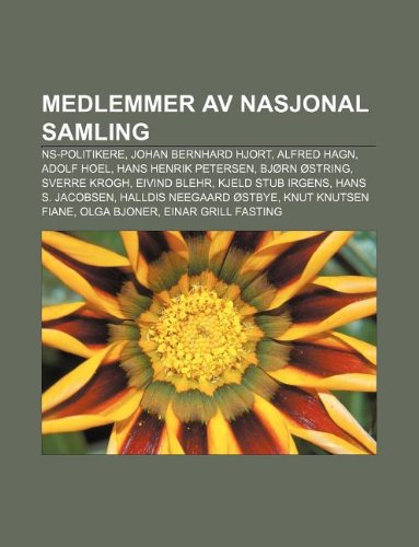 Medlemmer av Nasjonal Samling: NS-politikere, Johan Bernhard Hjort ...